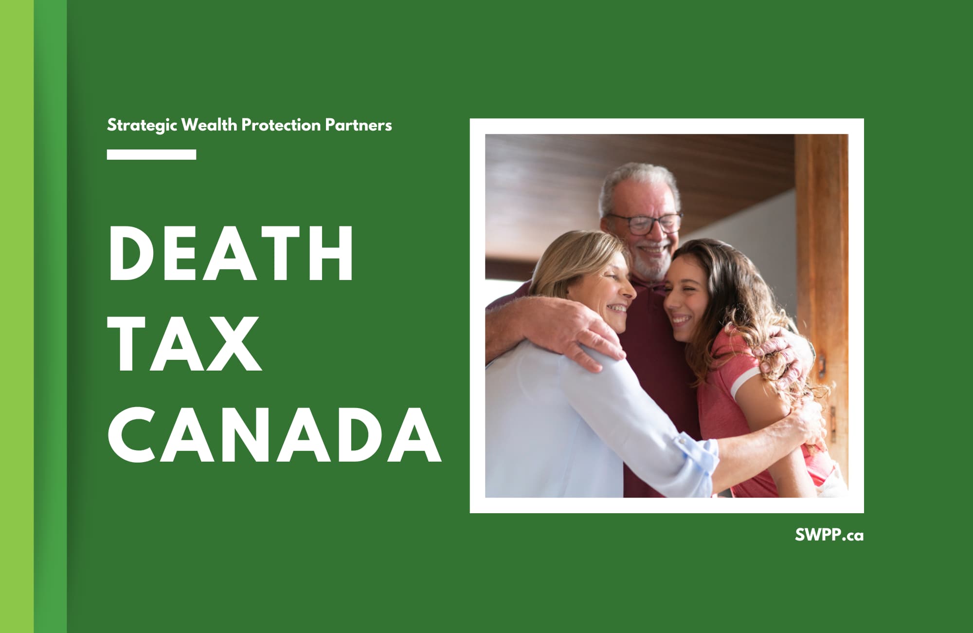 Death Tax Canada: How to Avoid a Surprise Tax Hit