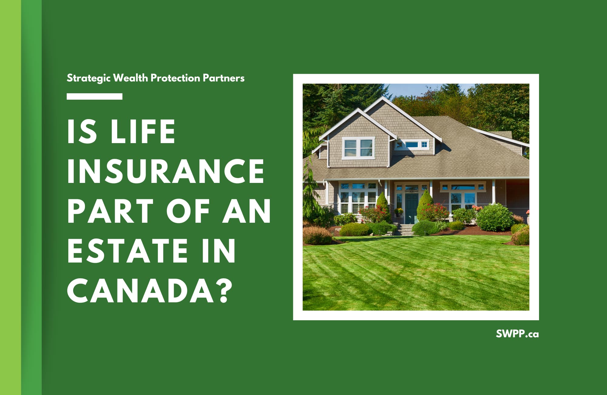 Is Life Insurance Part of an Estate in Canada?
